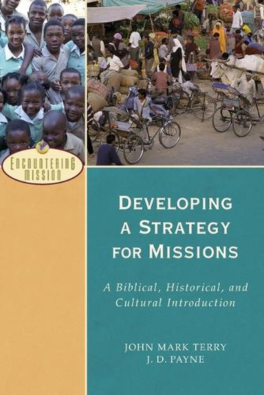 Developing a Strategy for Missions – A Biblical, Historical, and ...