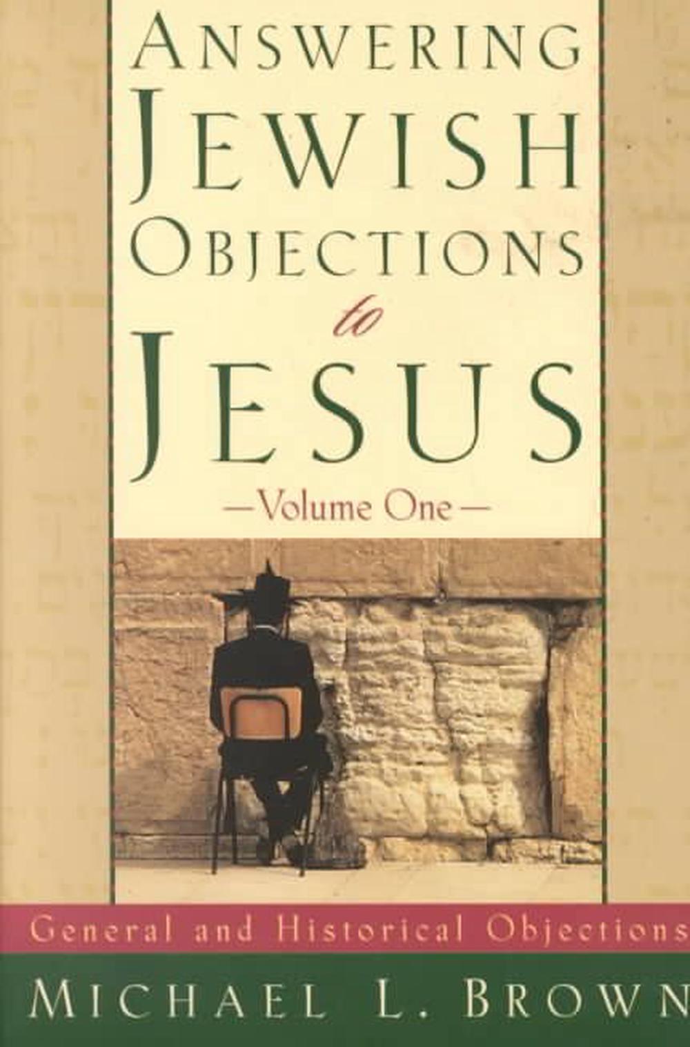 Answering Jewish Objections To Jesus General And Historical