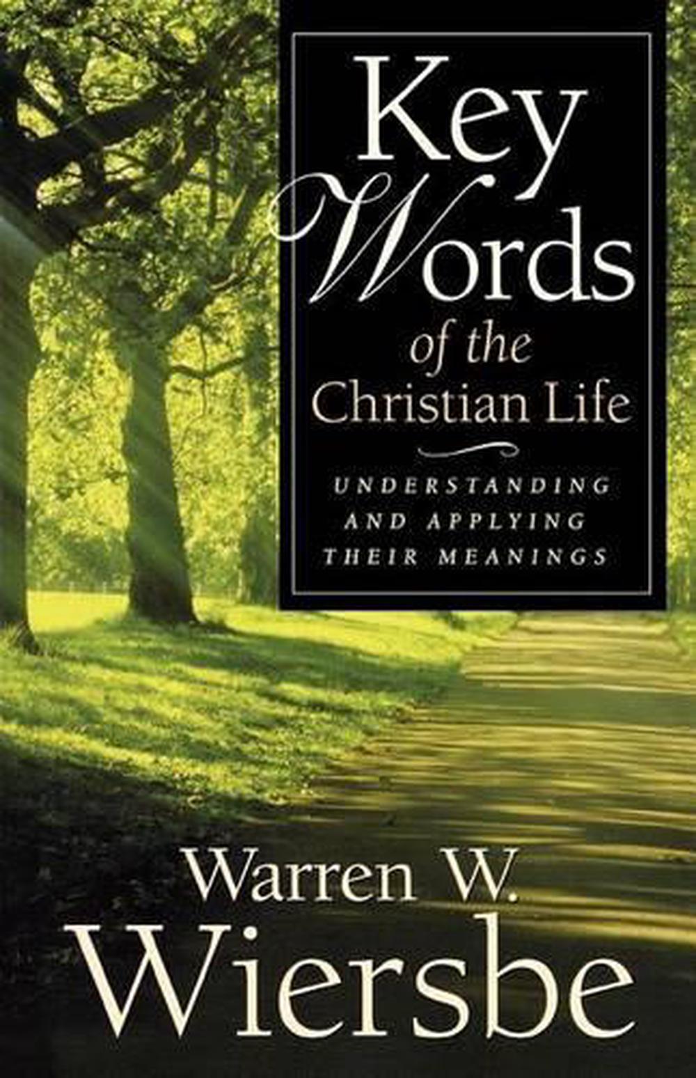Key Words of the Christian Life – Understanding and Applying Their ...
