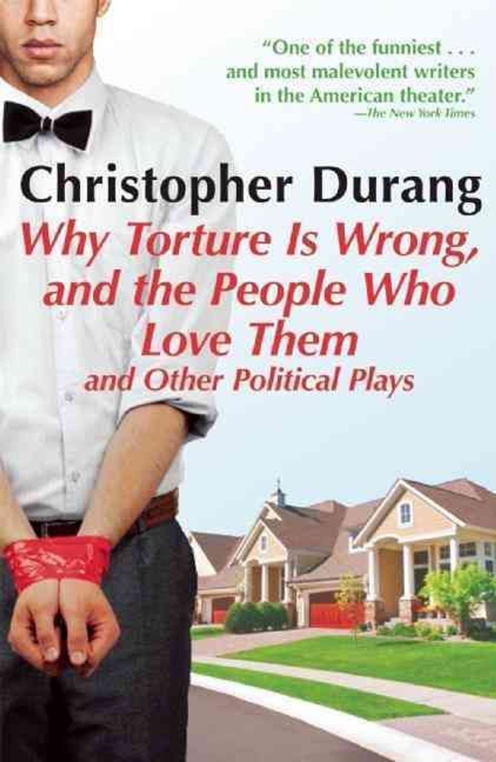 Why Torture Is Wrong, and the People Who Love Them by Christopher ...