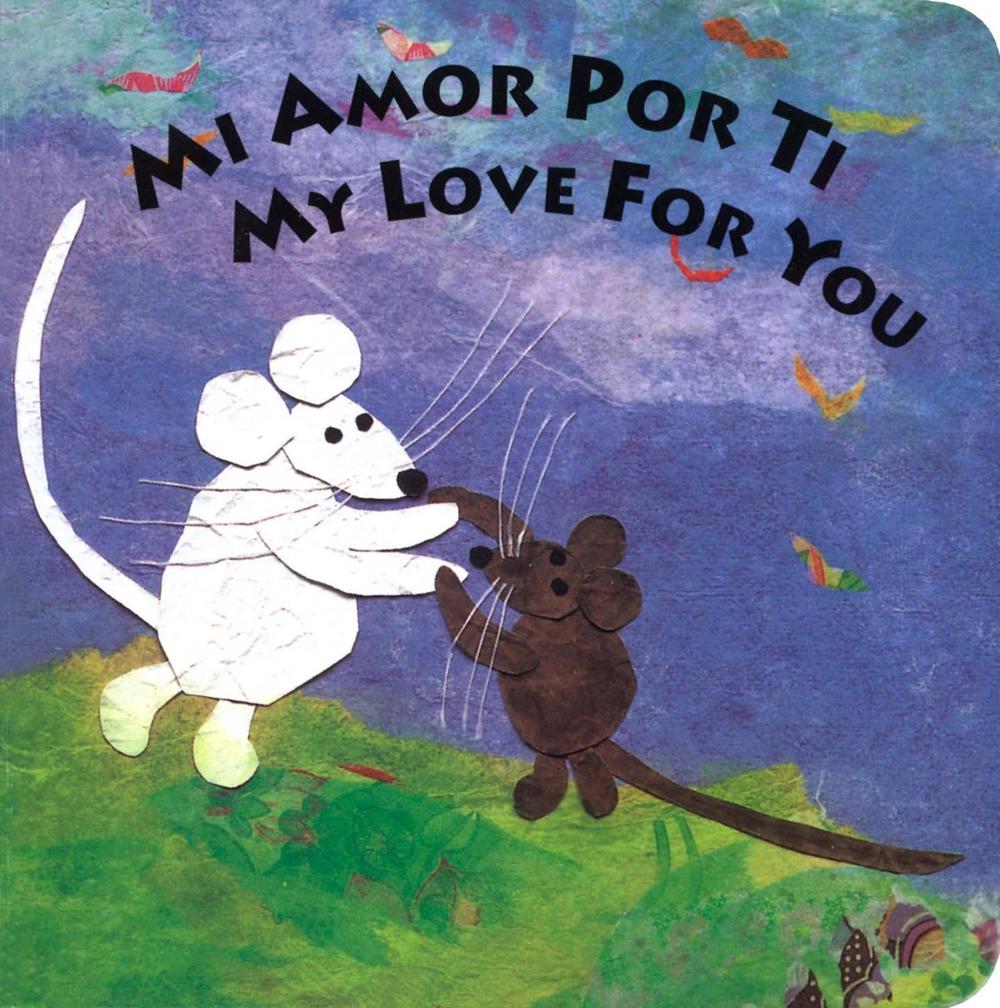 Mi Amor Por Ti/My Love for You by Susan L. Roth, Board Book ...