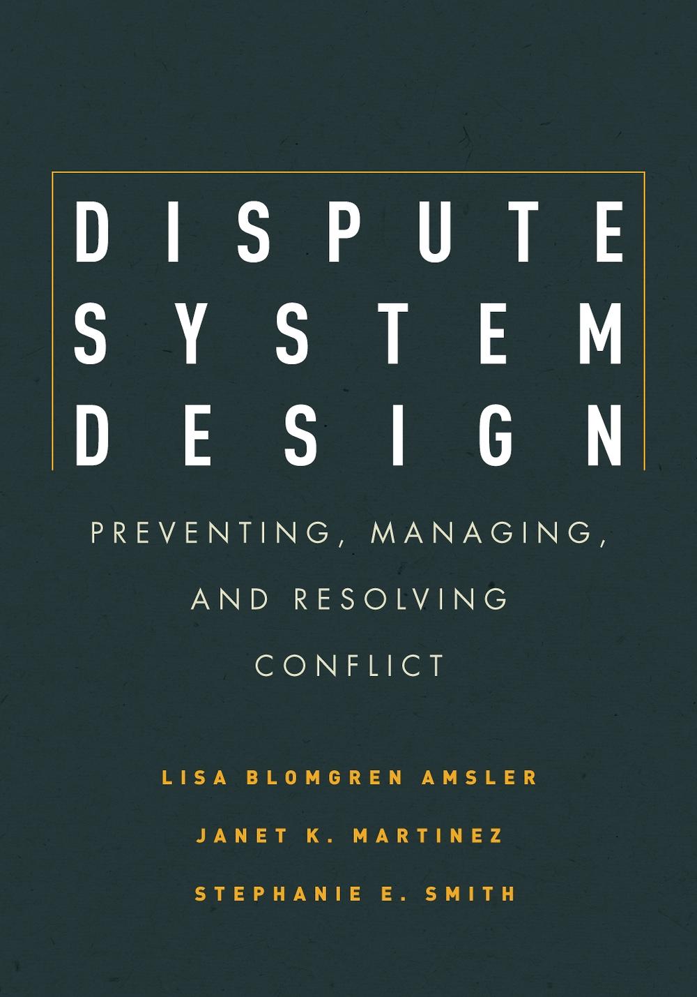 Dispute System Design by Lisa Blomgren Amsler, Hardcover, 9780804771764 ...