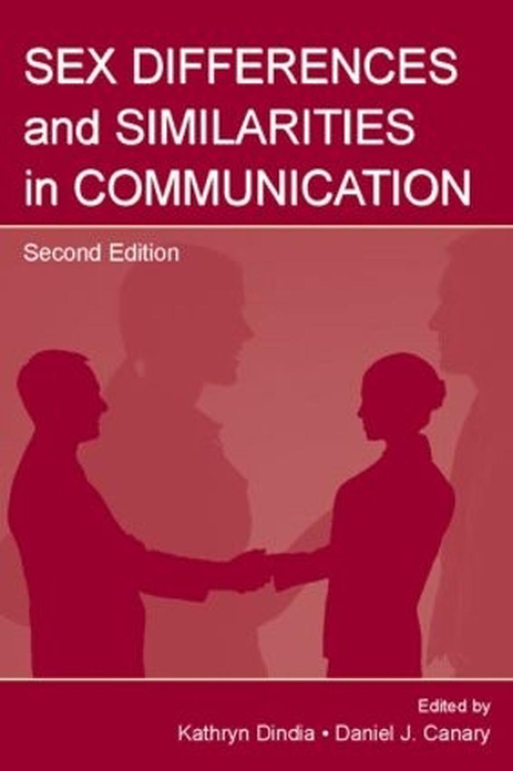 Sex Differences And Similarities In Communication By Kathryn Dindia