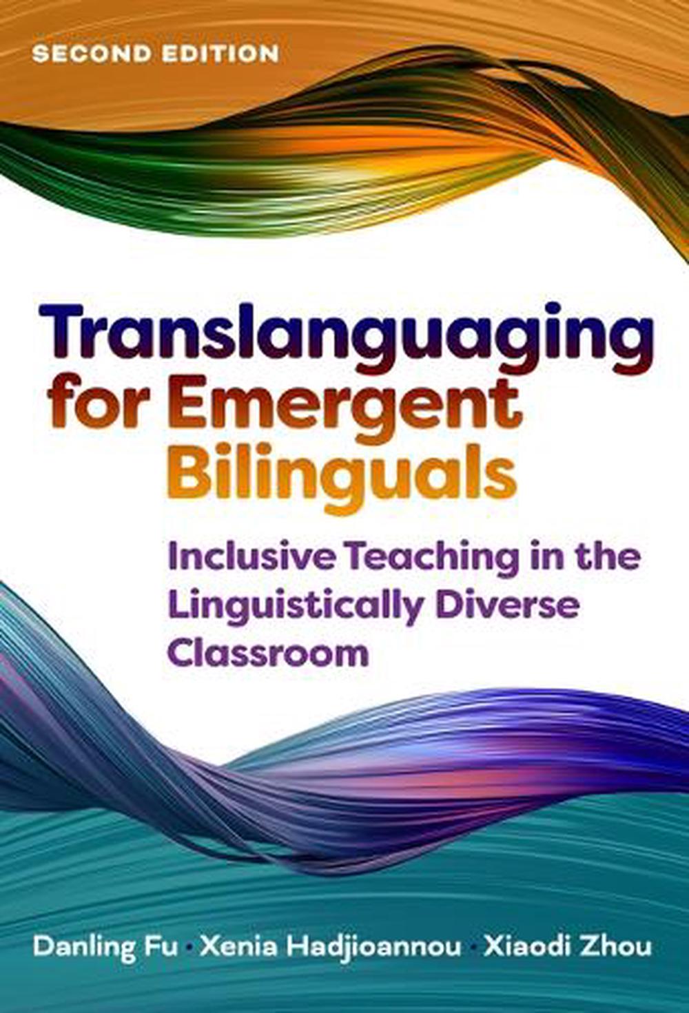 Translanguaging for Emergent Bilinguals by Danling Fu, Hardcover ...
