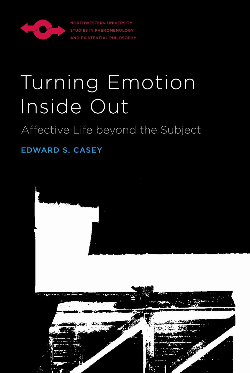 Turning Emotion Inside Out by Edward S. Casey, Paperback, 9780810144330 ...