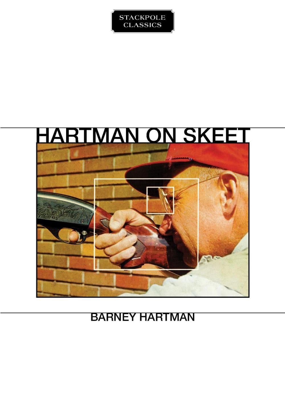 Hartman on Skeet by Barney Hartman, Paperback, 9780811736831 | Buy ...