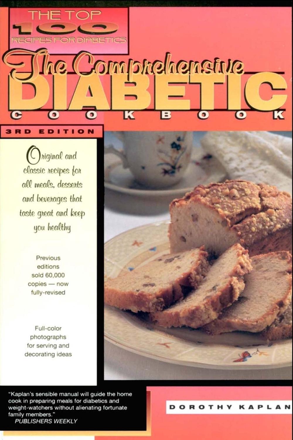 The Comprehensive Diabetic Cookbook:The Top 100 Recipes for Diabetics ...