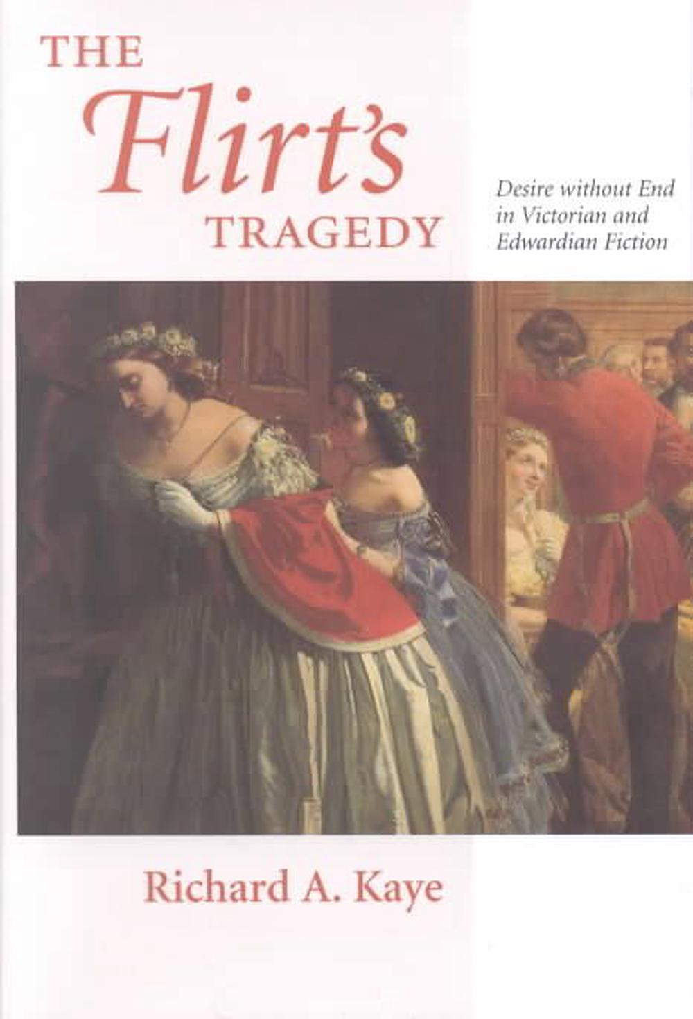 The Flirt's Tragedy by Richard A. Kaye, Hardcover, 9780813921006 | Buy ...