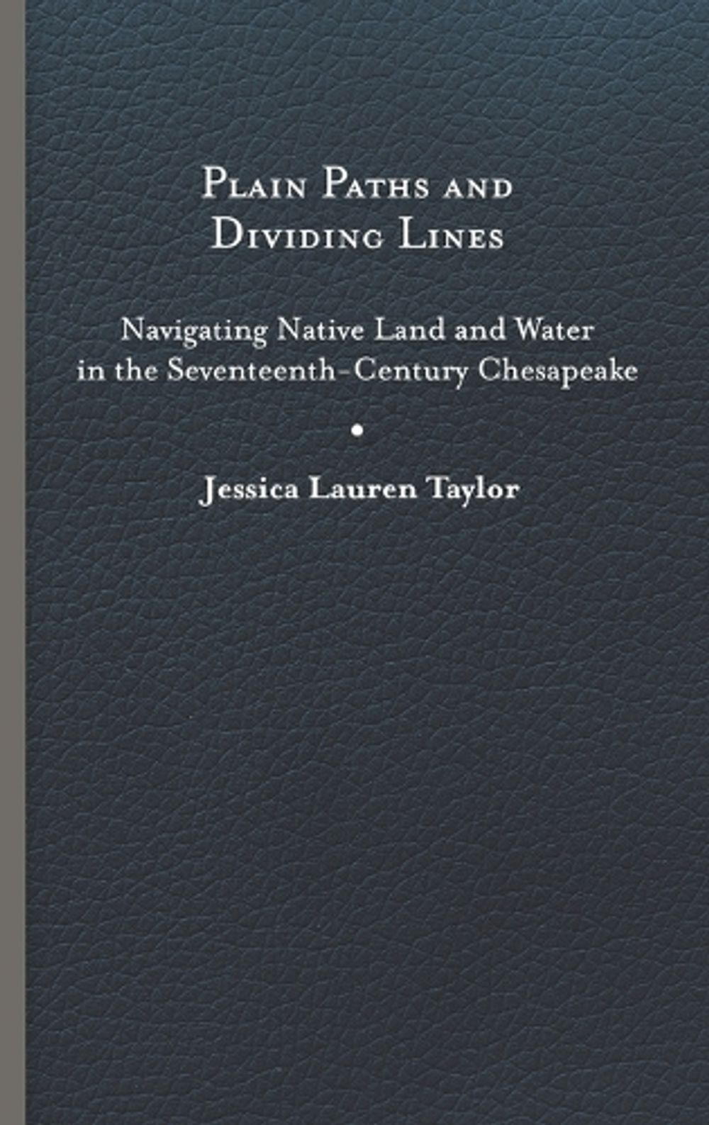 Plain Paths and Dividing Lines by Jessica Lauren Taylor, Hardcover ...