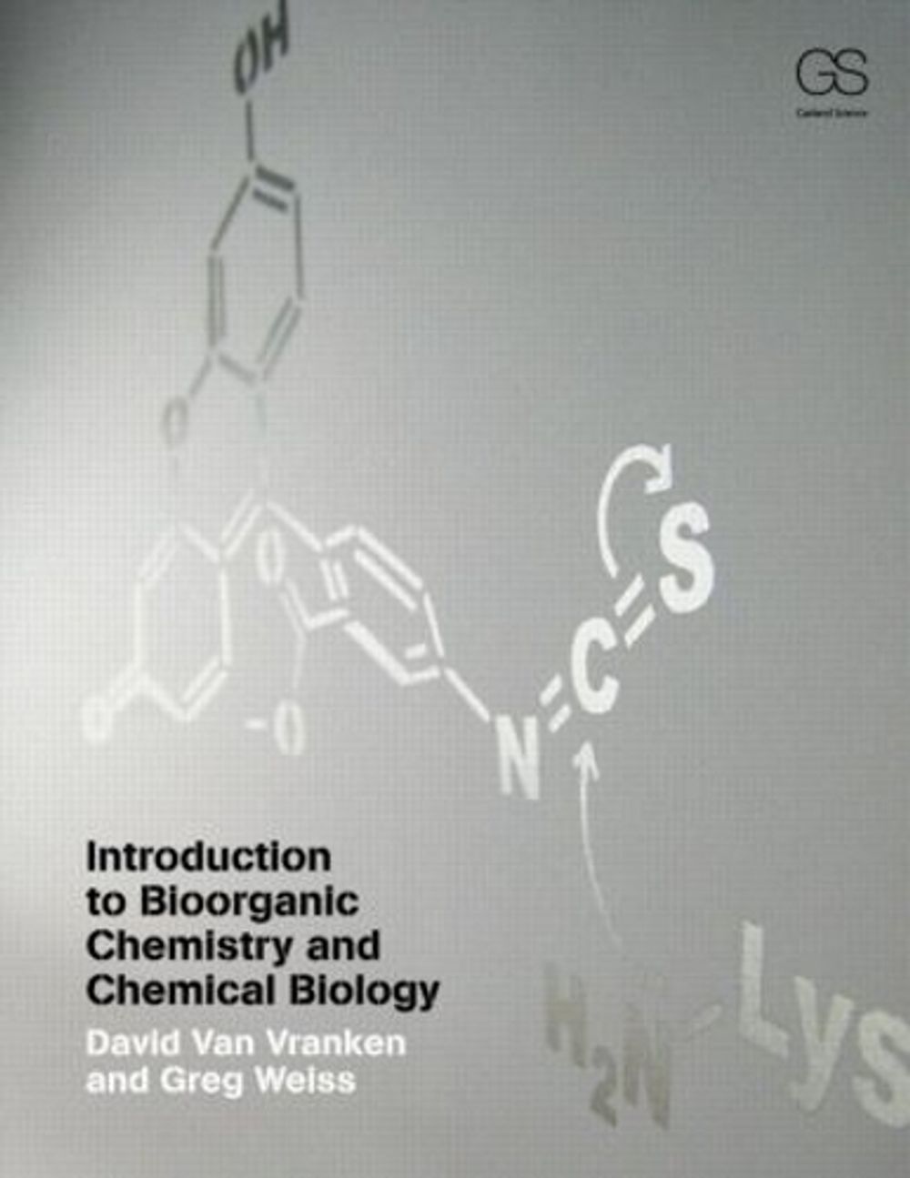 Introduction to Bioorganic Chemistry and Chemical Biology, 1st Edition ...
