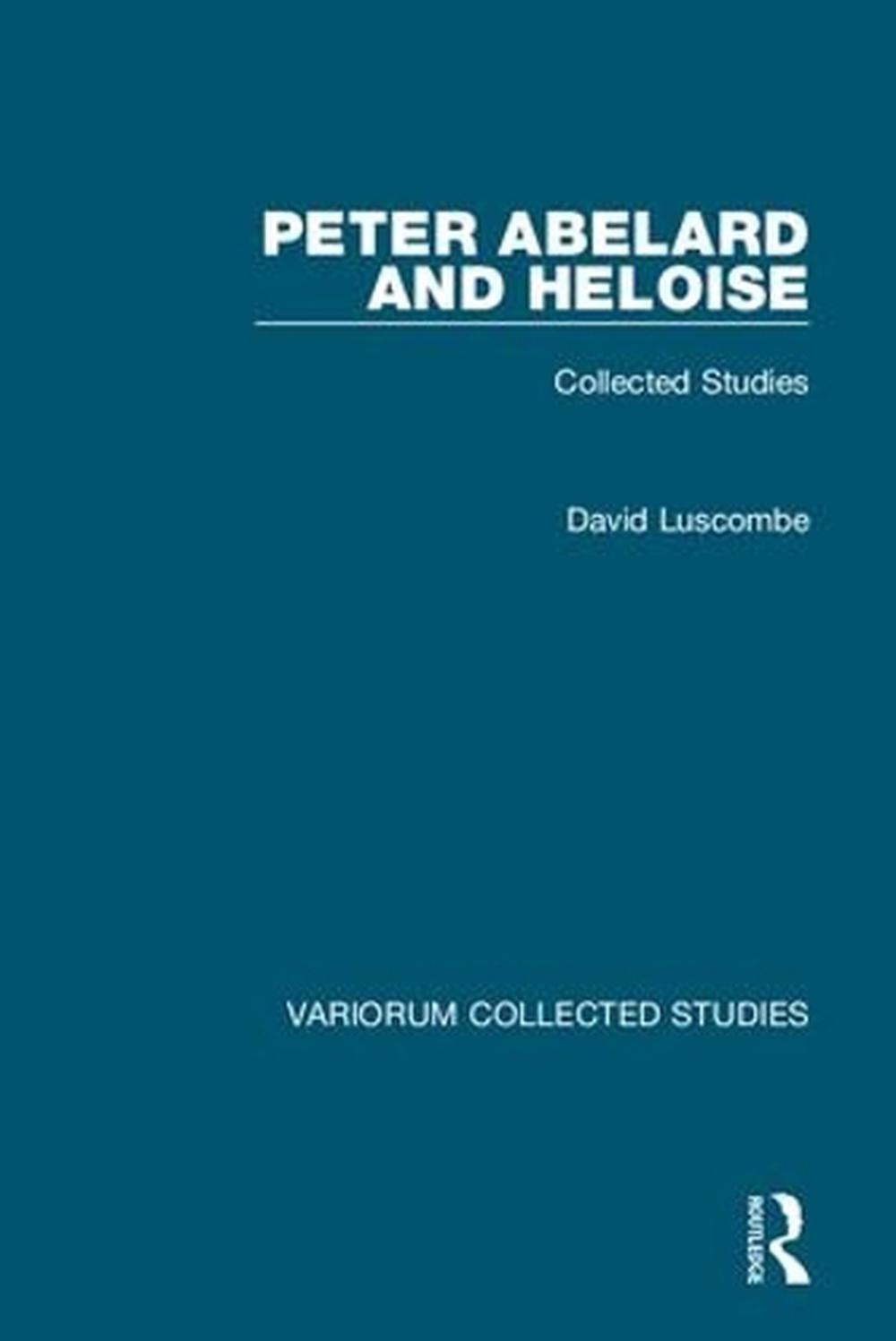 Peter Abelard and Heloise by David Luscombe, Hardcover, 9780815362586 ...