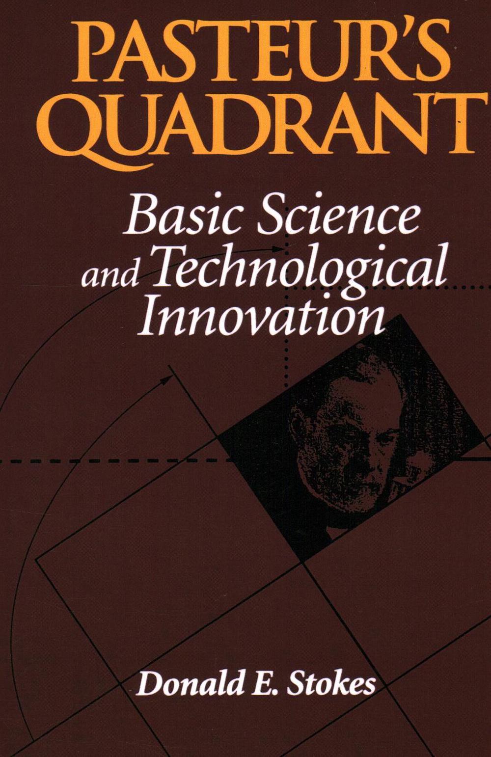 Pasteur's Quadrant by Donald E. Stokes, Paperback, 9780815781776 | Buy ...