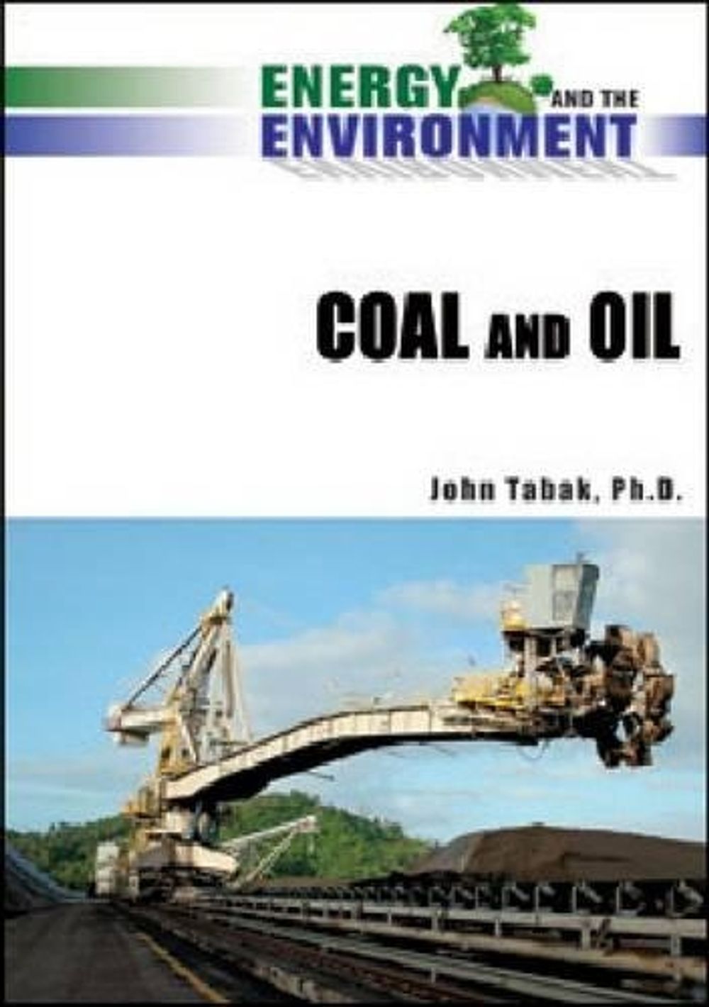 Coal and Oil by John Tabak, Hardcover, 9780816070831 | Buy online at ...