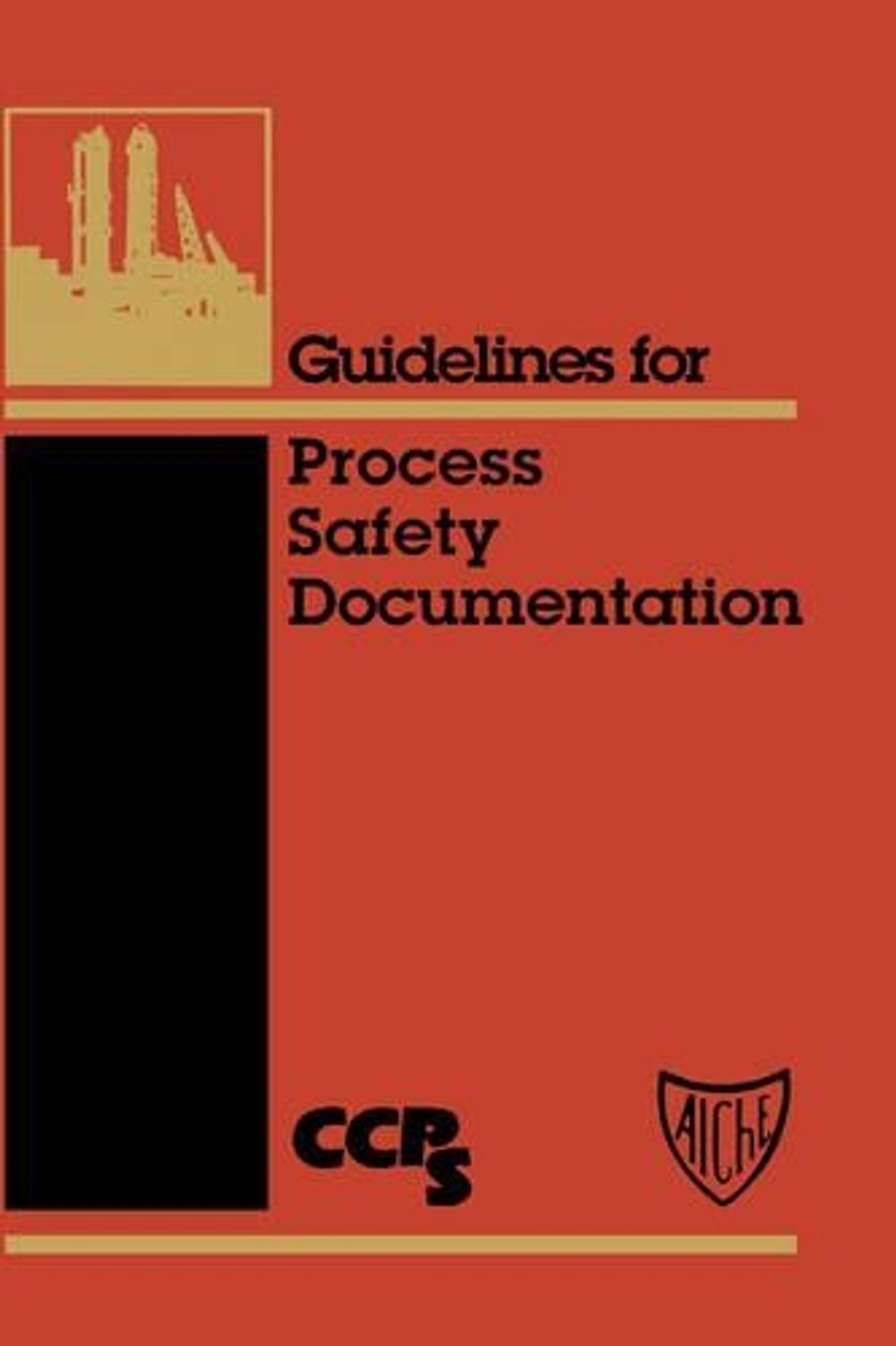 Guidelines for Process Safety Documentation by CCPS, Hardcover ...