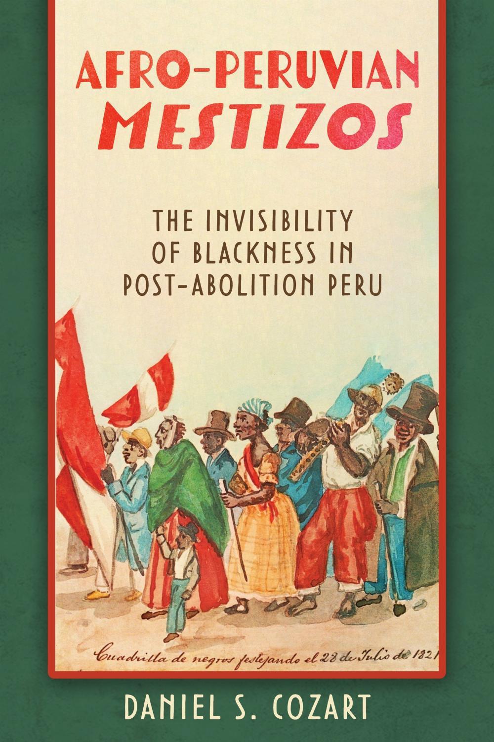 Afro Peruvian Mestizos By Daniel S Cozart Paperback 9780817362201