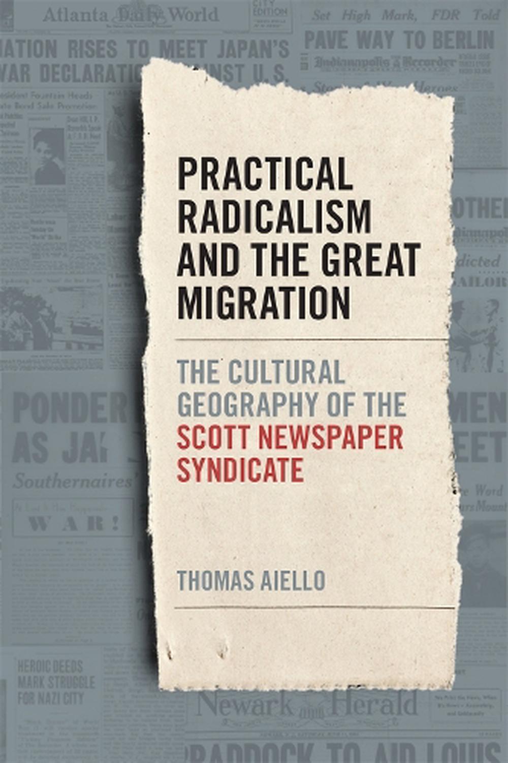 Practical Radicalism and the Great Migration by Thomas Aiello ...