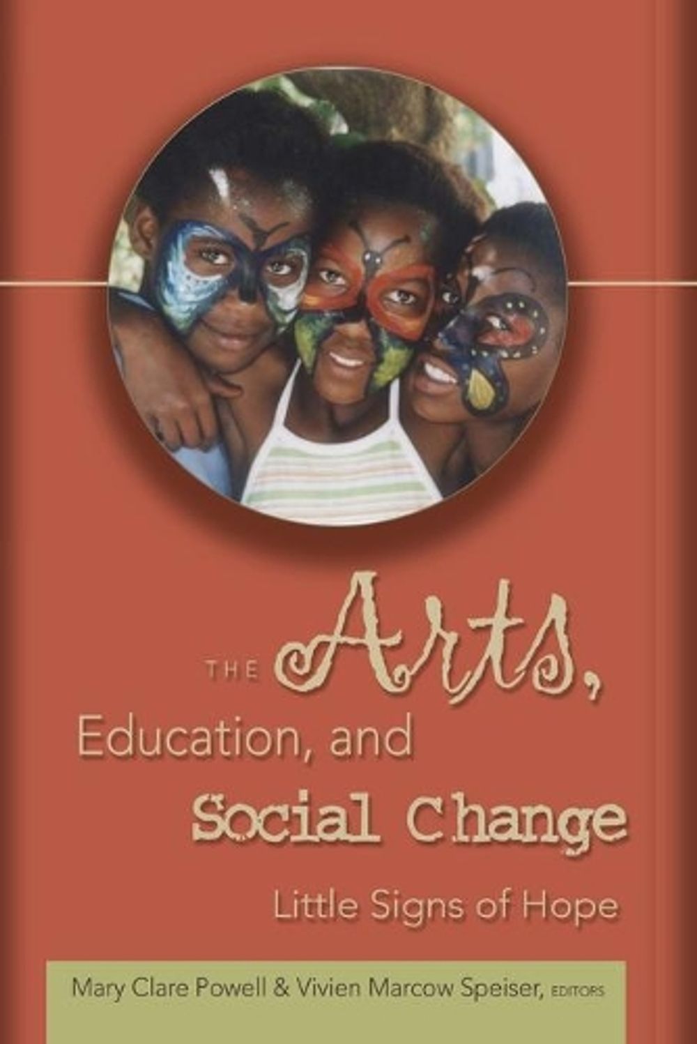 The Arts, Education, and Social Change by Vivien Marcow Speiser ...