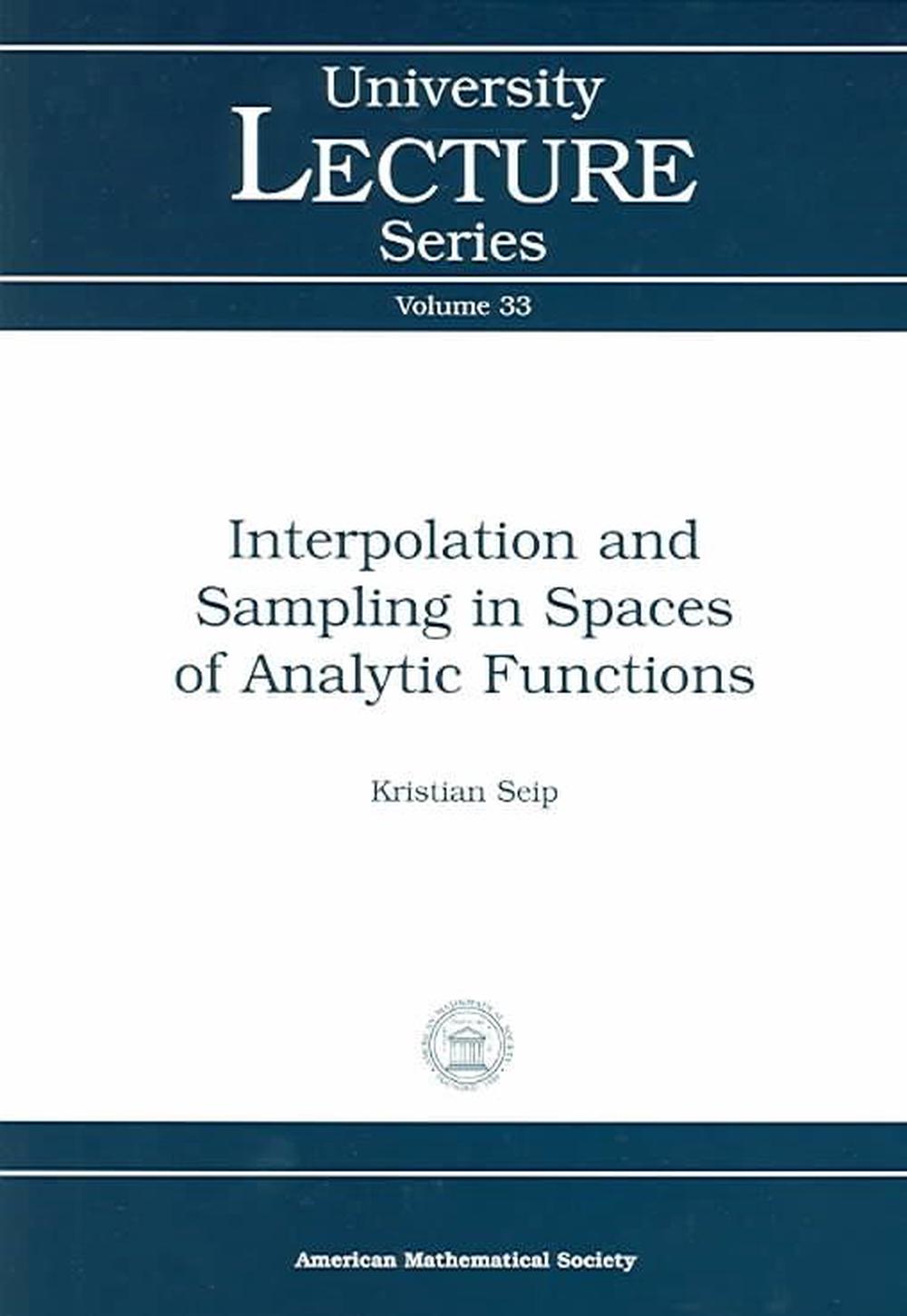 Interpolation And Sampling In Spaces Of Analytic Functions By Kristian