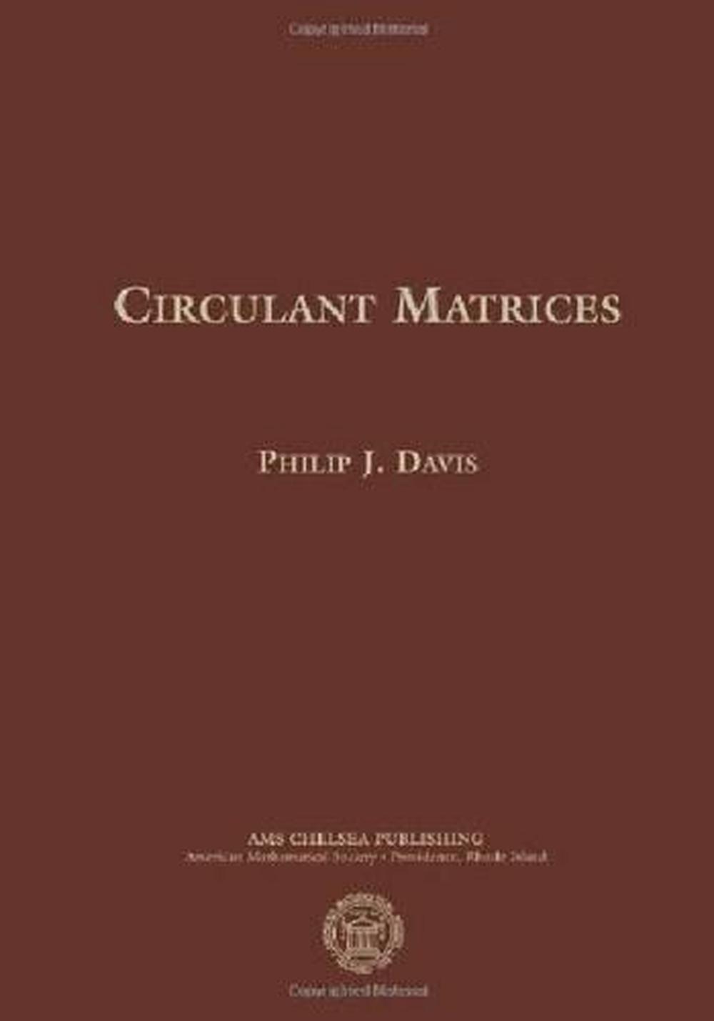 Circulant Matrices By Philip J Davis Hardcover 9780821891650 Buy Online At The Nile 