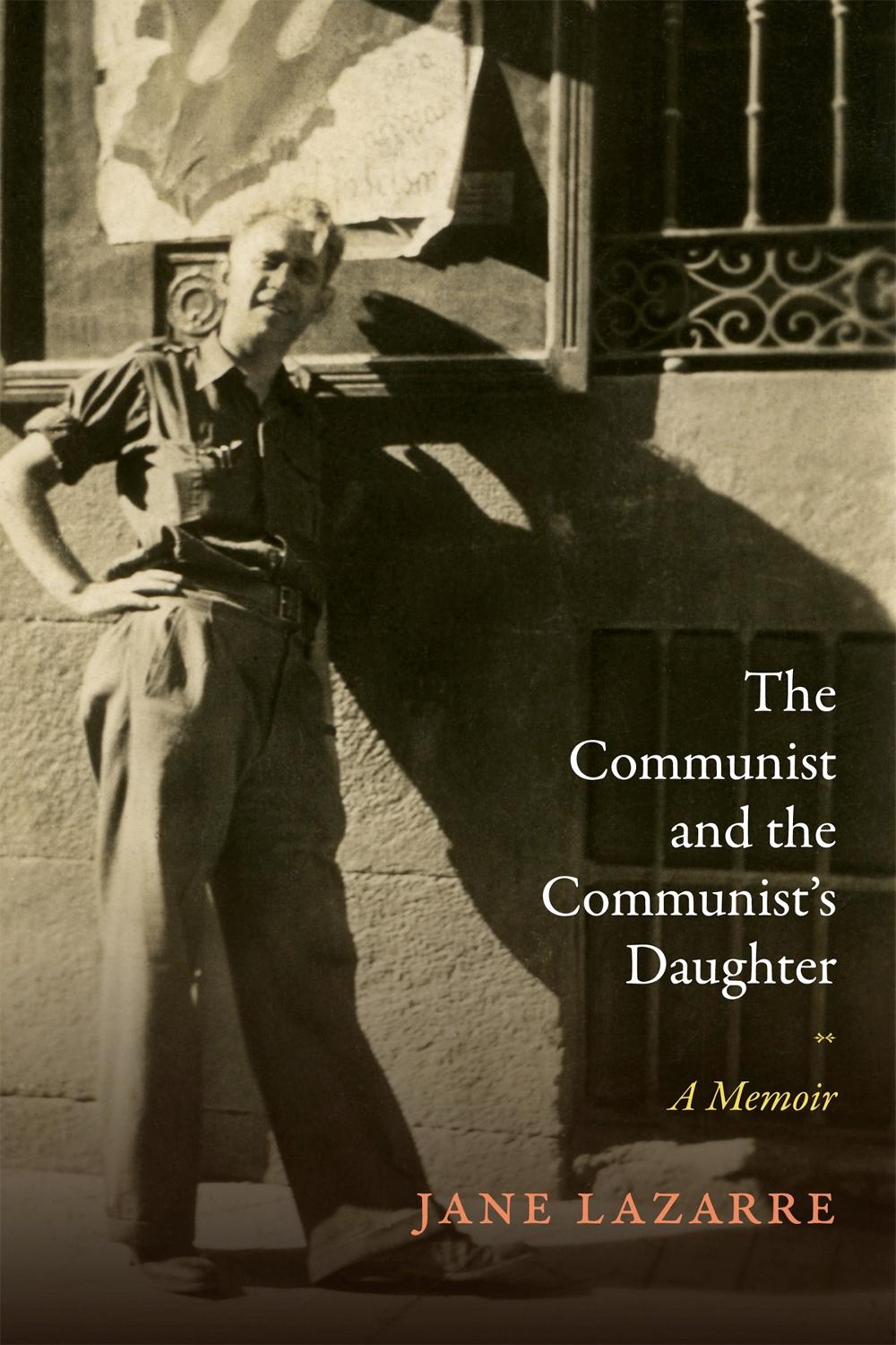 The Communist and the Communist's Daughter by Jane Lazarre, Hardcover ...