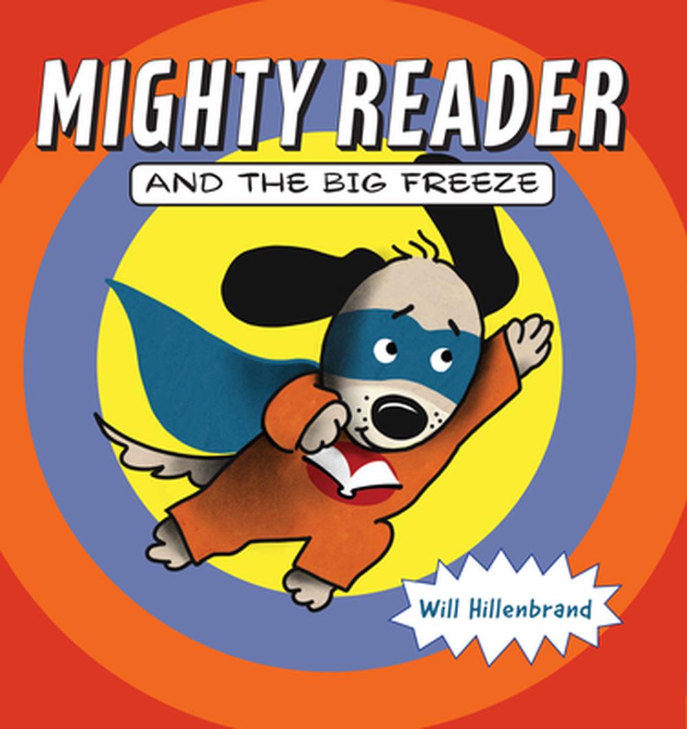 Mighty Reader and the Big Freeze by Will Hillenbrand, Hardcover ...