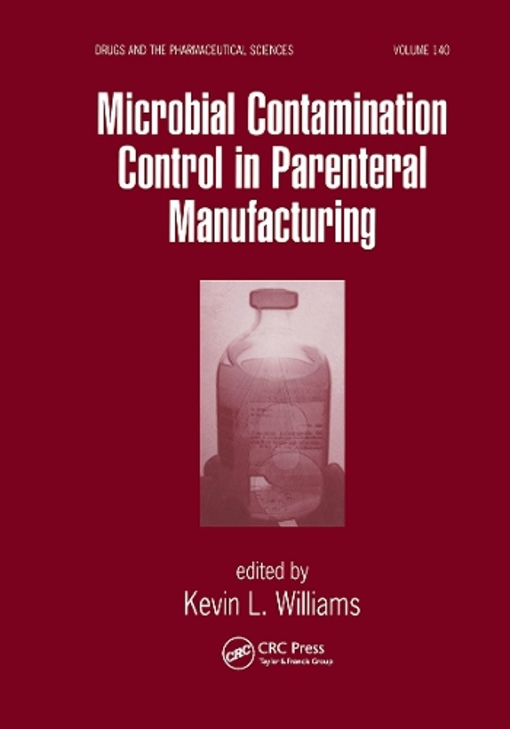 Microbial Contamination Control in Parenteral Manufacturing, 1st ...