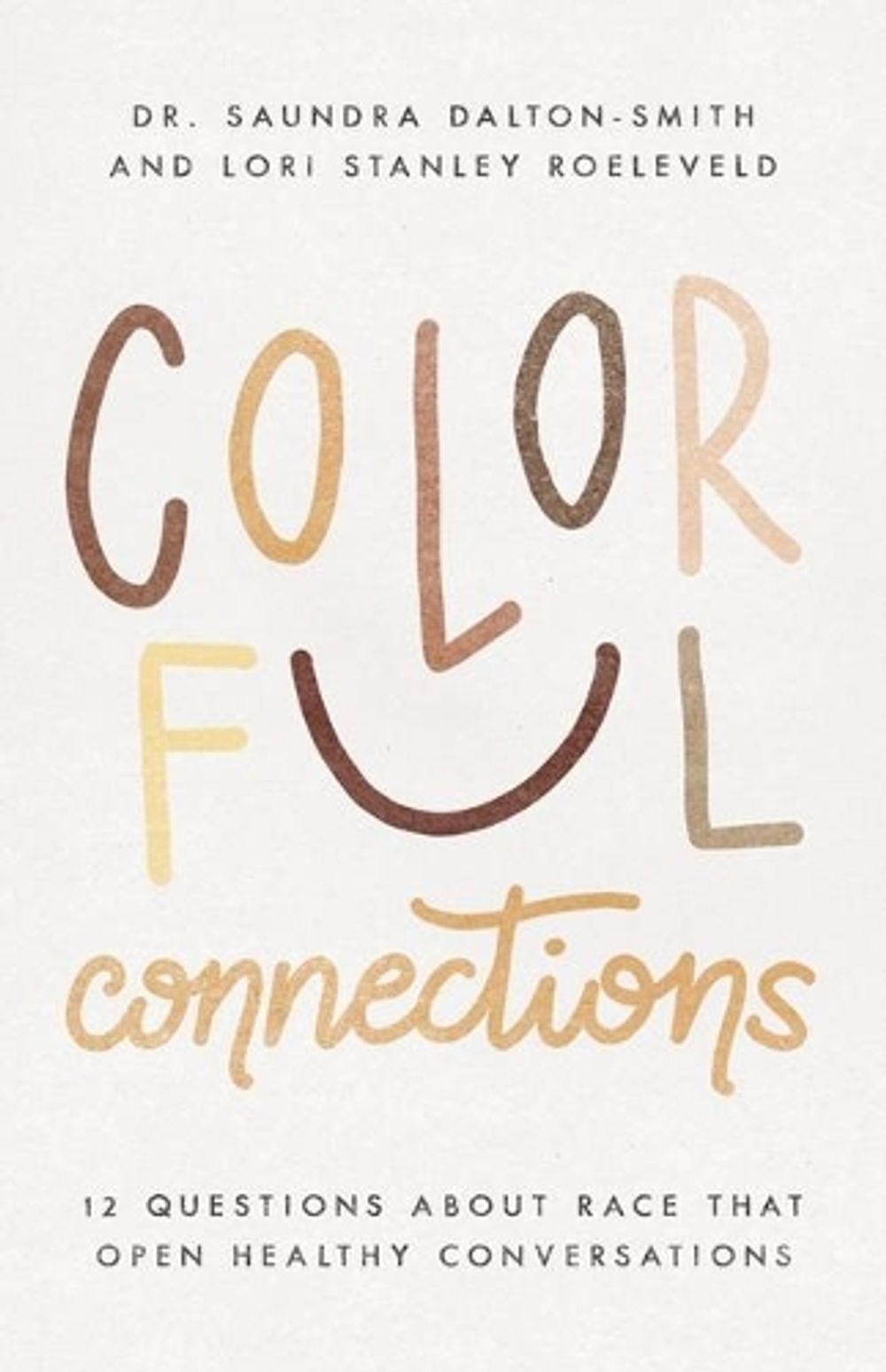 Colorful Connections – 12 Questions About Race That Open Healthy ...
