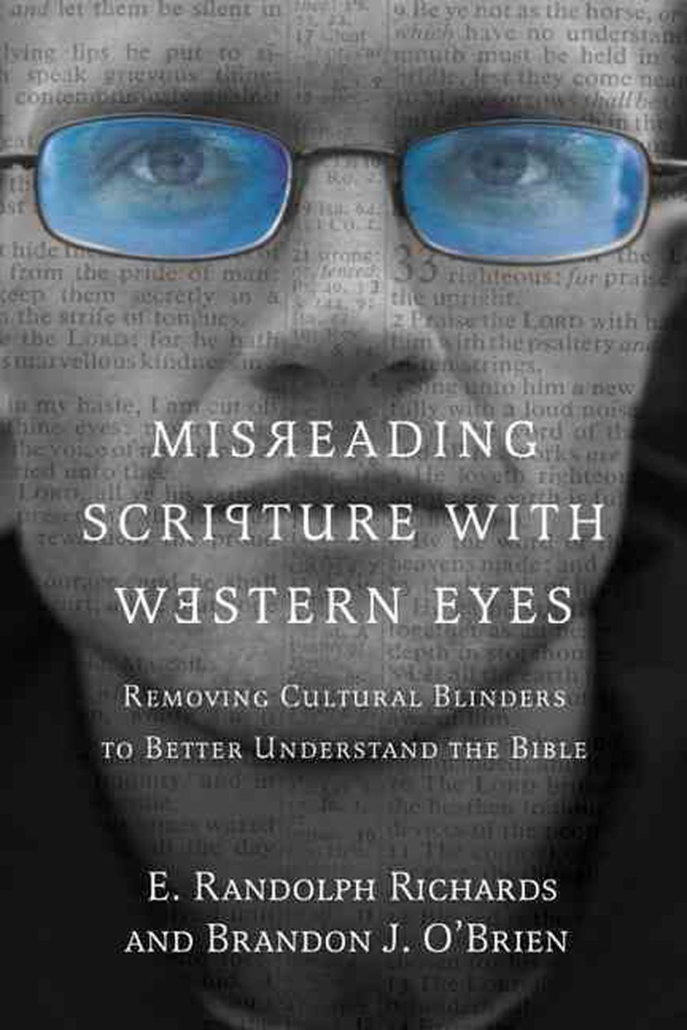 Misreading Scripture with Western Eyes – Removing Cultural Blinders to ...