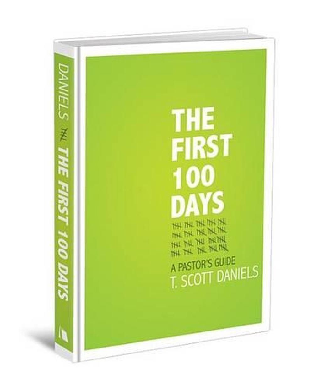 The First 100 Days by T. Scott Daniels, Hardcover, 9780834125544 | Buy ...