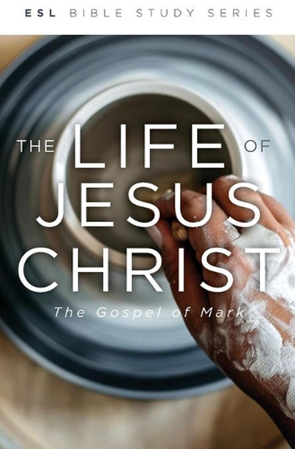 The Life of Jesus Christ, Revised by Eby Wes Eby, Paperback ...