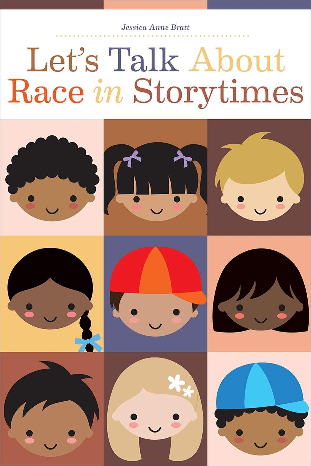 Let's Talk About Race in Storytimes by Jessica Anne Bratt, Paperback ...
