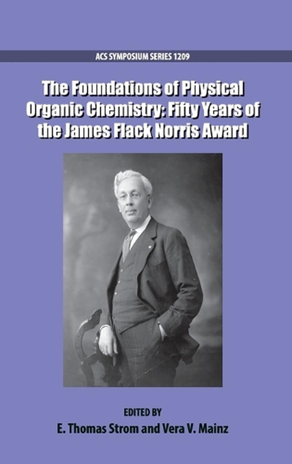 The Foundations of Physical Organic Chemistry: Fifty Years of the James ...