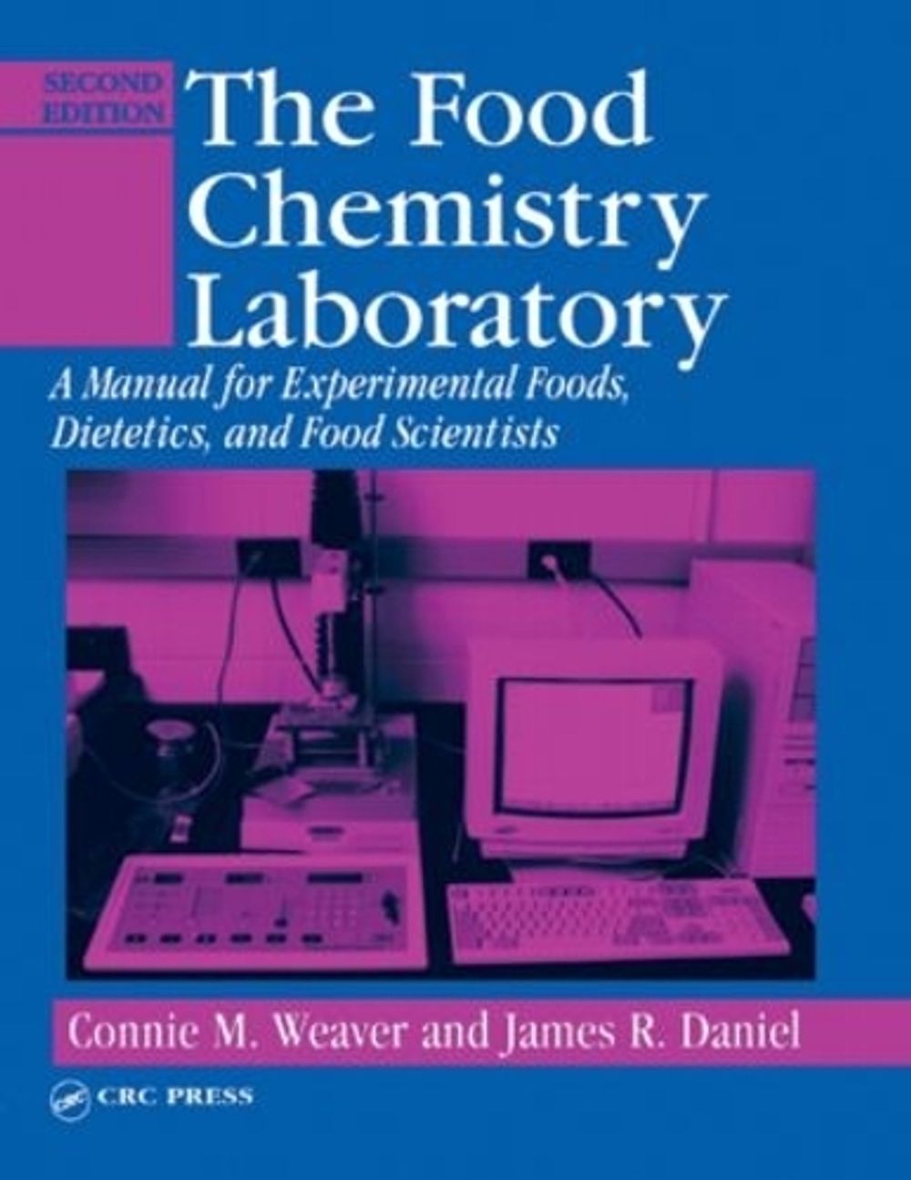 The Food Chemistry Laboratory A Manual For Experimental Foods The Food Chemistry Laboratory A Manual For Experimental Foods