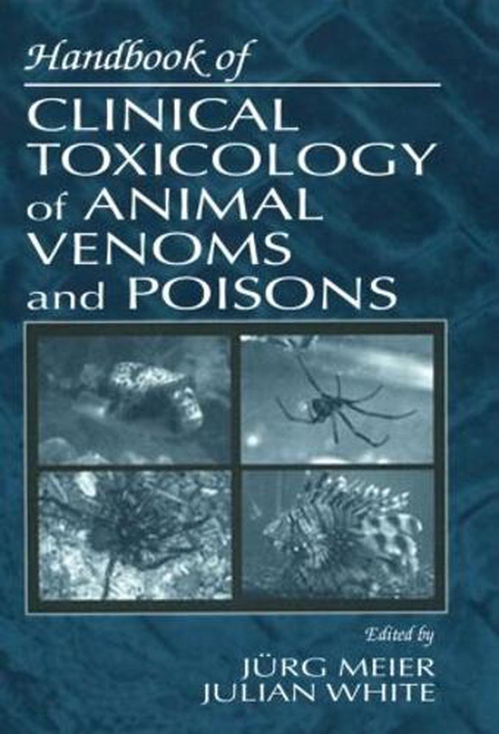 Handbook of Clinical Toxicology of Animal Venoms and Poisons by Julian ...
