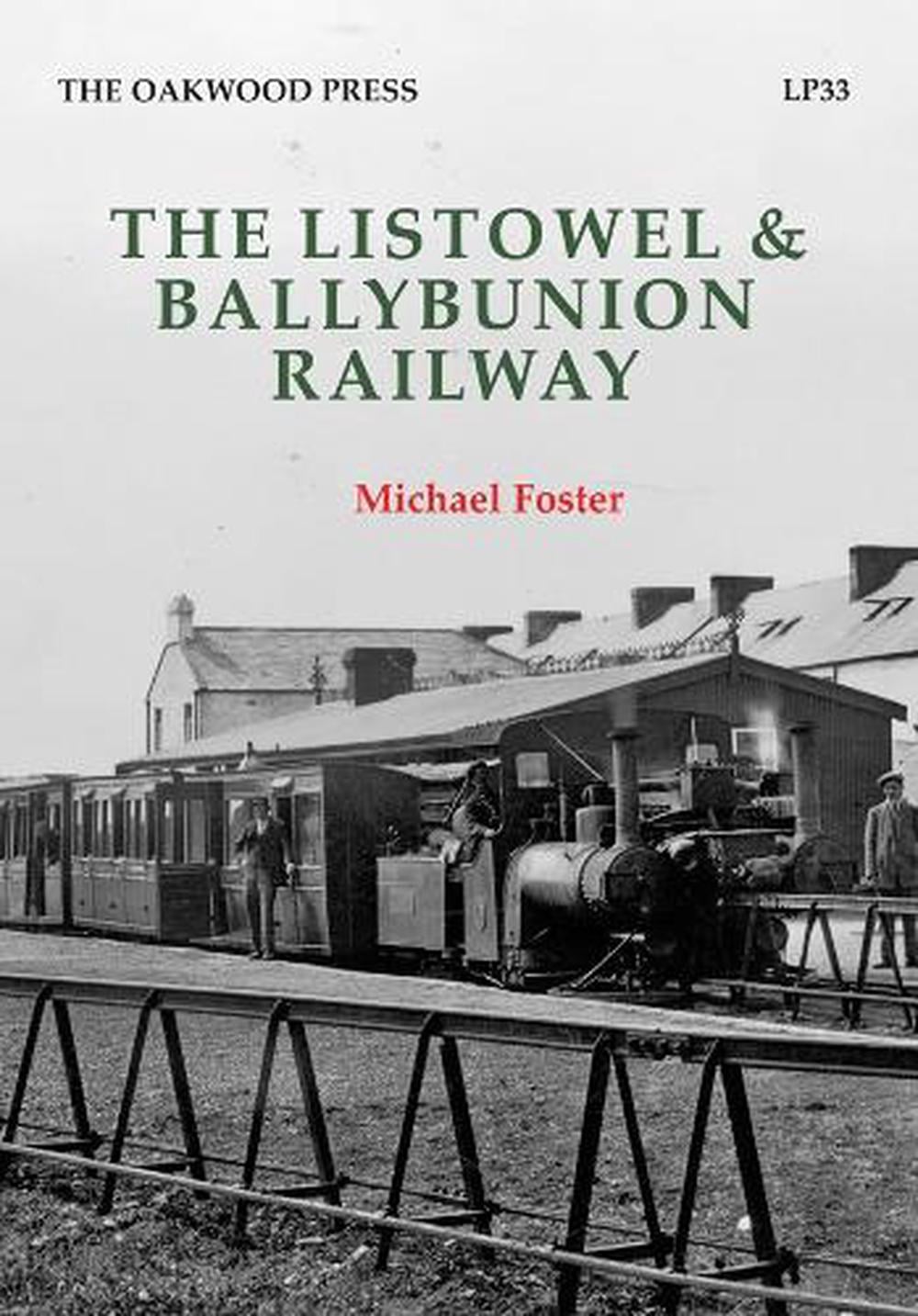 Listowel and Ballybunion Railway by Alan Thomas Newham, Paperback ...