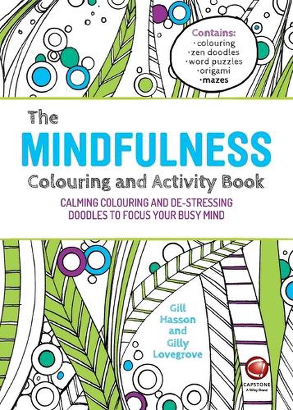 The Mindfulness Colouring and Activity Book by Gill Hasson, Paperback ...