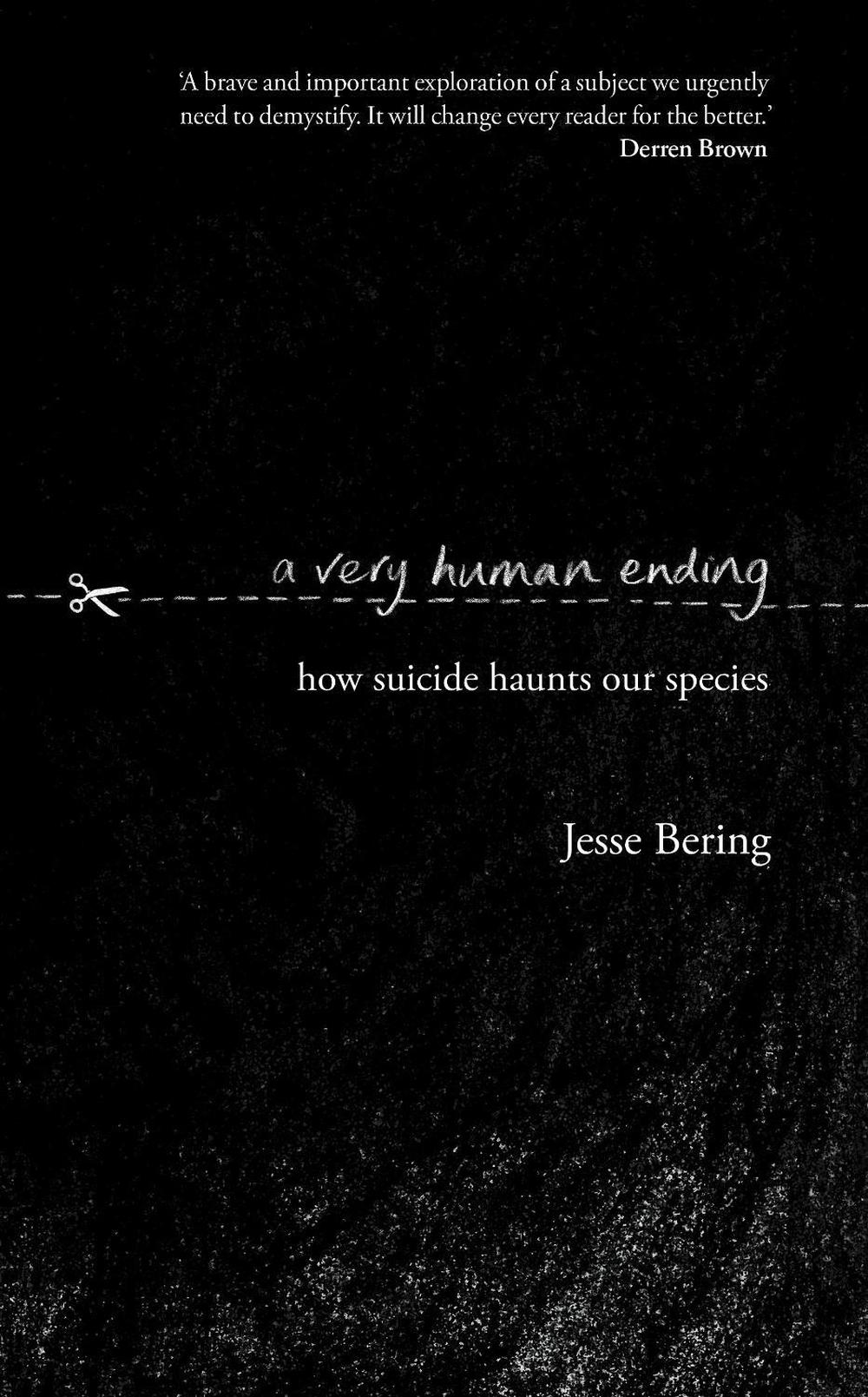 Very Human Ending by Jesse Bering, Hardcover, 9780857524515 | Buy ...