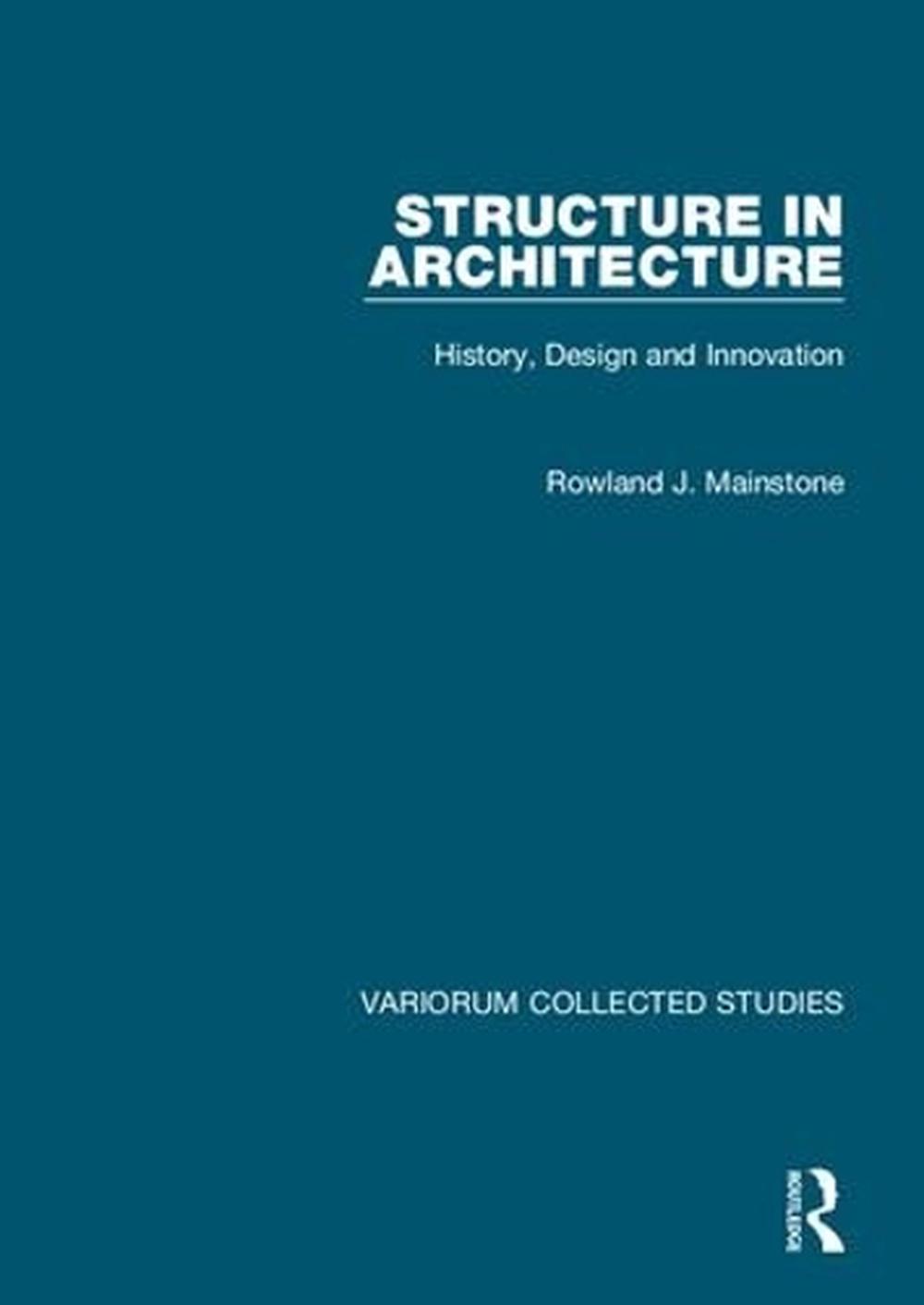 Structure in Architecture by Rowland J. Mainstone, Hardcover ...