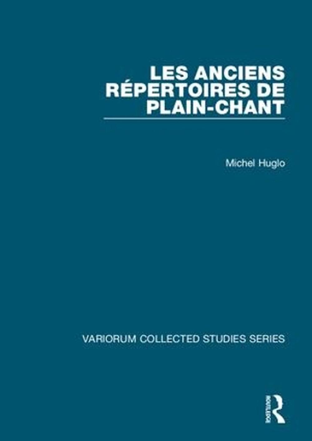 Les anciens répertoires de plain-chant by Michel Huglo, Hardcover ...