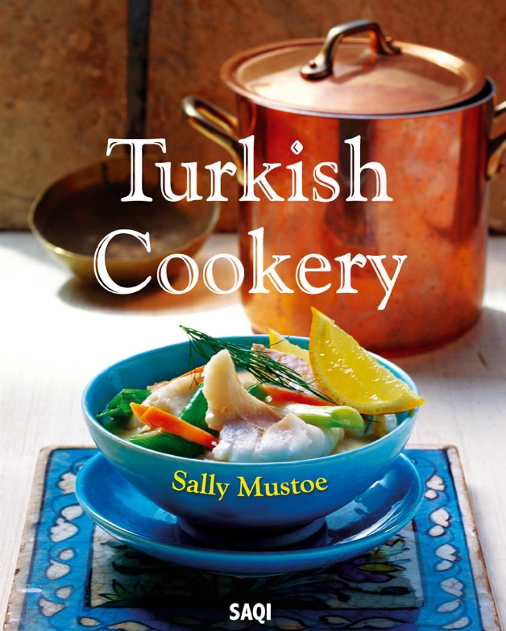 Turkish Cookery by Sally Mustoe, Hardcover, 9780863560729 | Buy online ...
