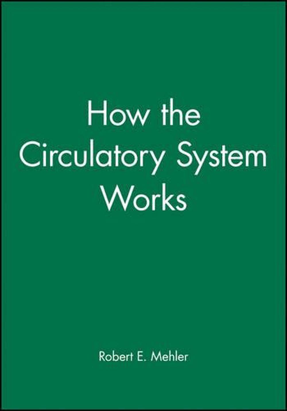 How the Circulatory System Works, 1st Edition by Robert E. Mehler ...