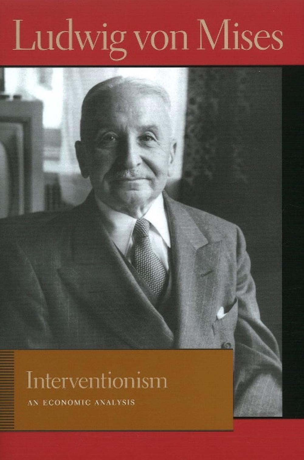 Interventionism by Ludwig von Mises, Hardcover, 9780865977389 | Buy online at The Nile