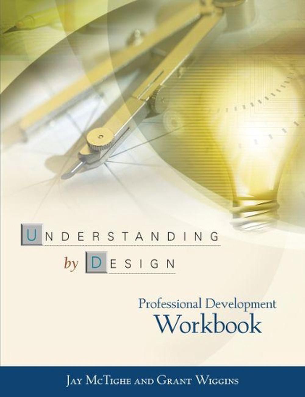 Understanding by Design Professional Development Workbook by Jay ...