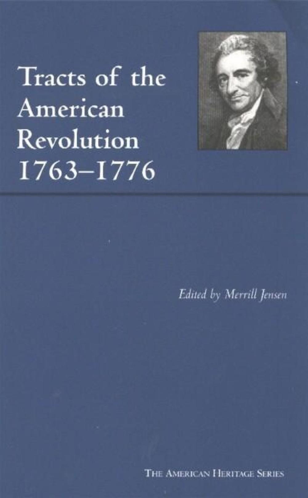 Tracts of the American Revolution, 1763-1776 by Merrill Jensen ...