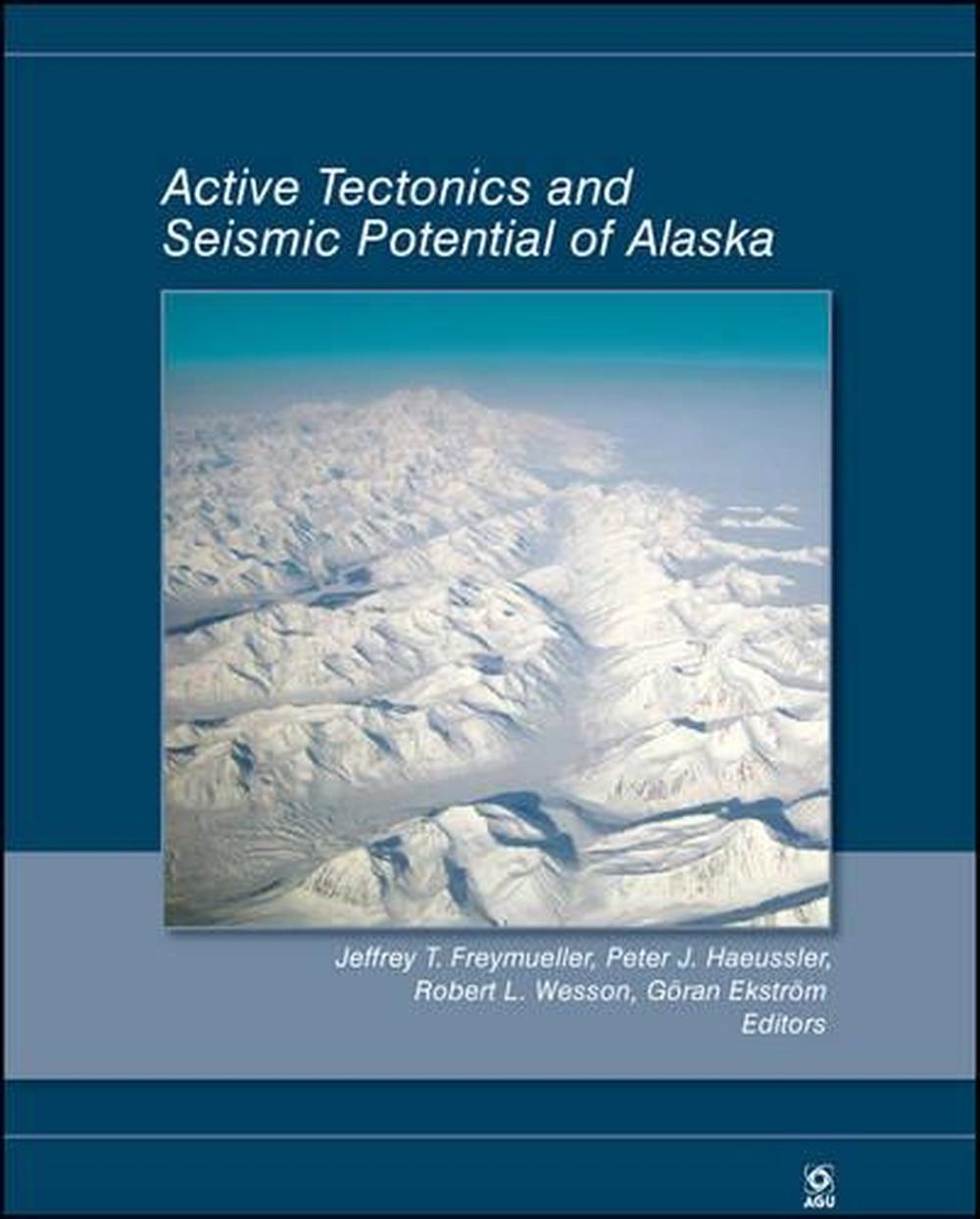 Active Tectonics and Seismic Potential of Alaska, Volume 179 Edition by ...