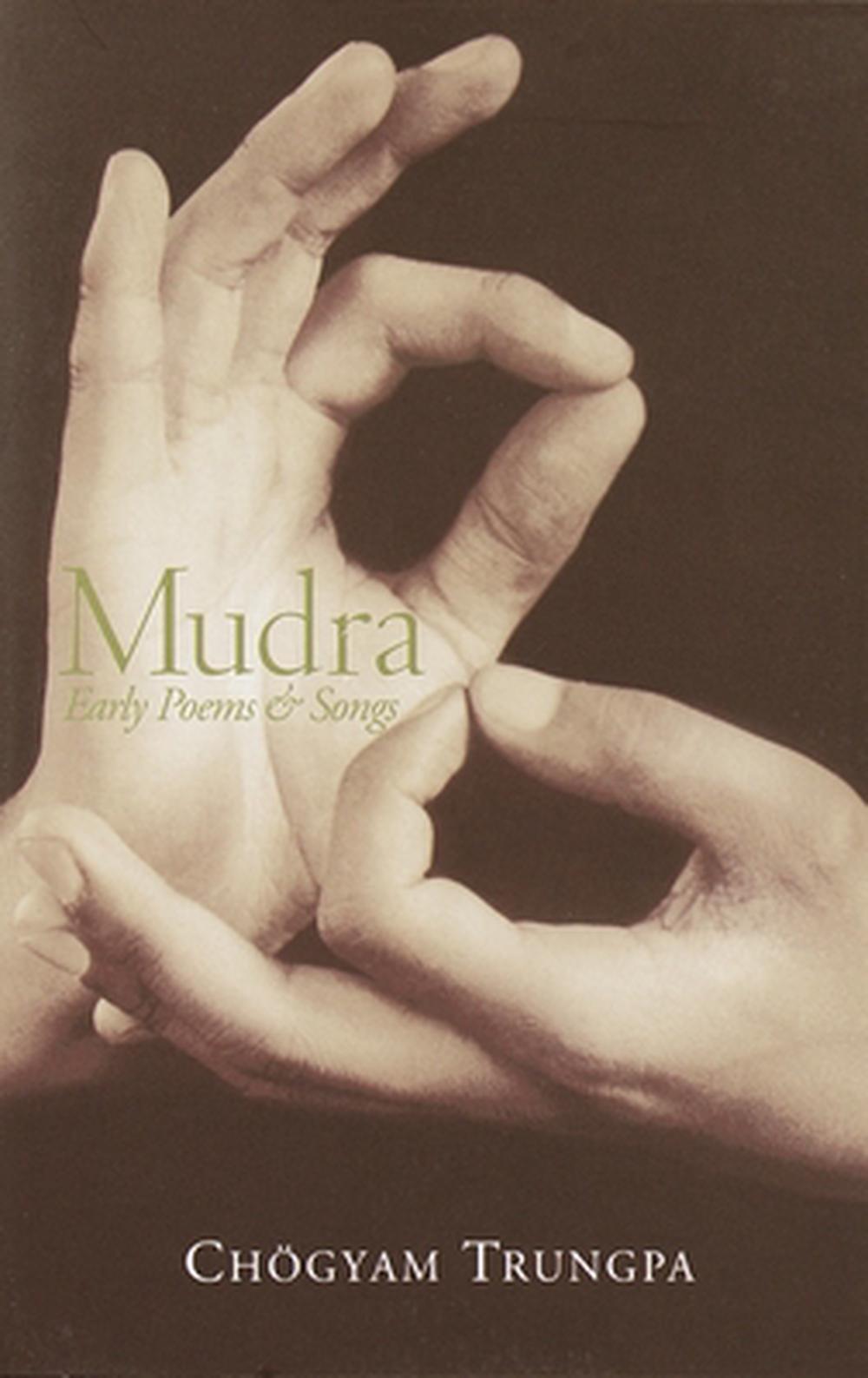 Mudra: Early Songs and Poems by Chogyam Trungpa, Paperback ...