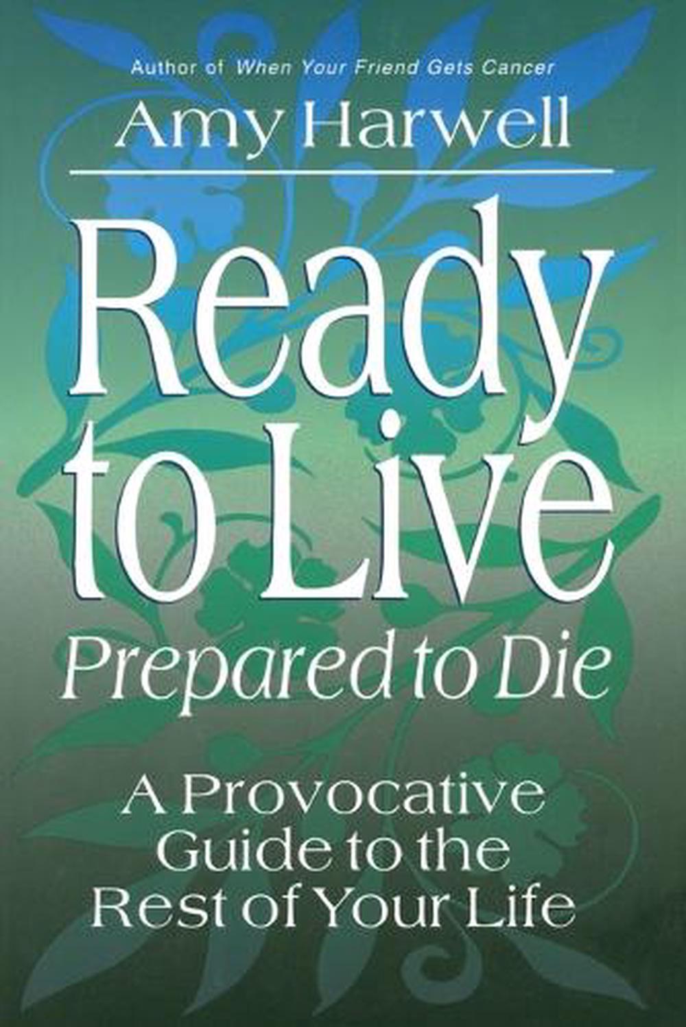 Ready to Live Prepared to Die by Amy Harwell, Paperback, 9780877887041 ...