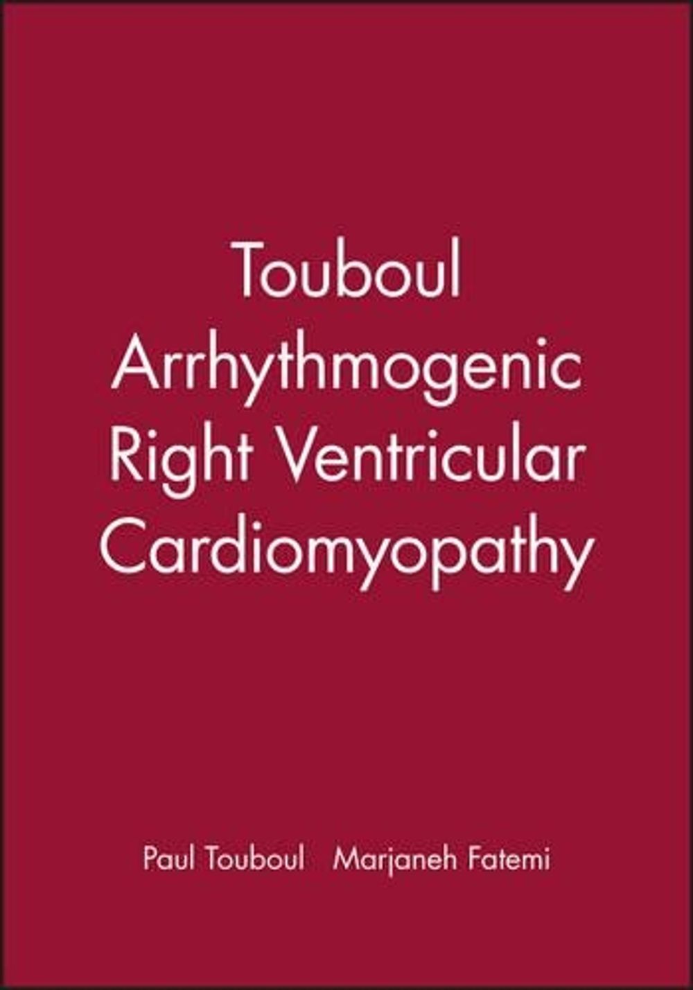 Touboul Arrhythmogenic Right Ventricular Cardiomyopathy, 1st Edition by ...