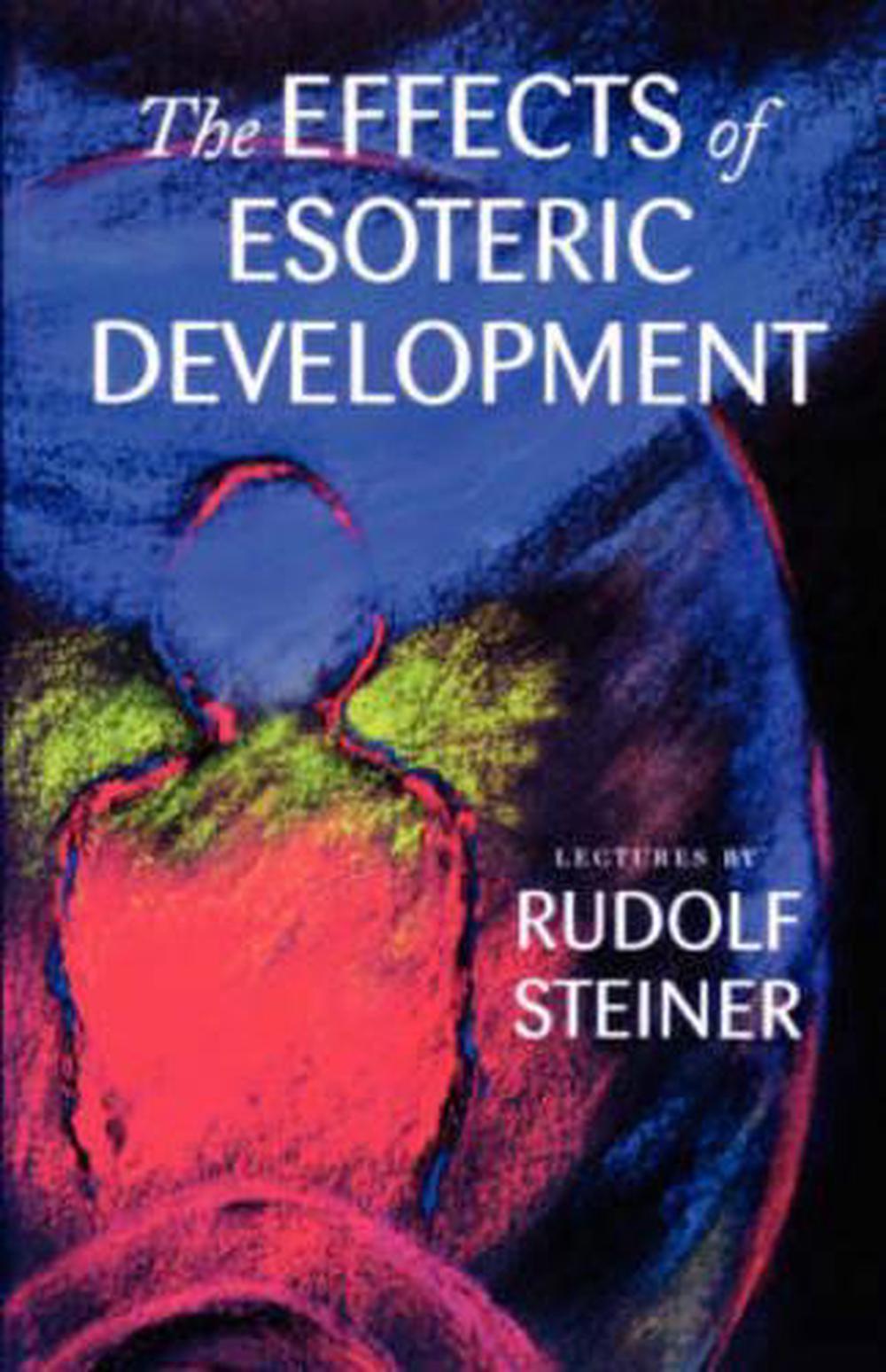 The Effects of Esoteric Development by Rudolf Steiner, Paperback, 9780880104203 | Buy online at ...