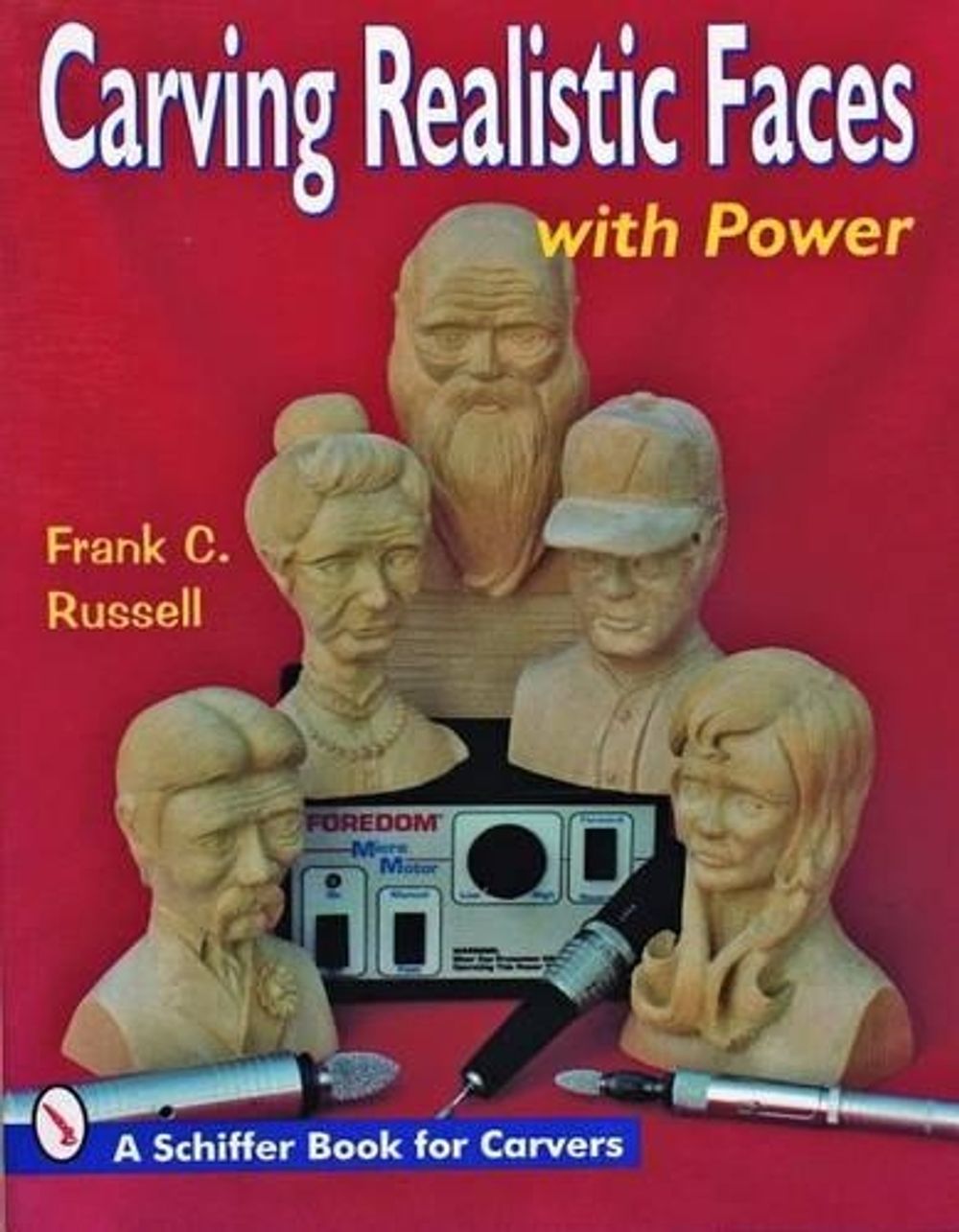 Carving Realistic Faces with Power by Frank C. Russell, Paperback ...